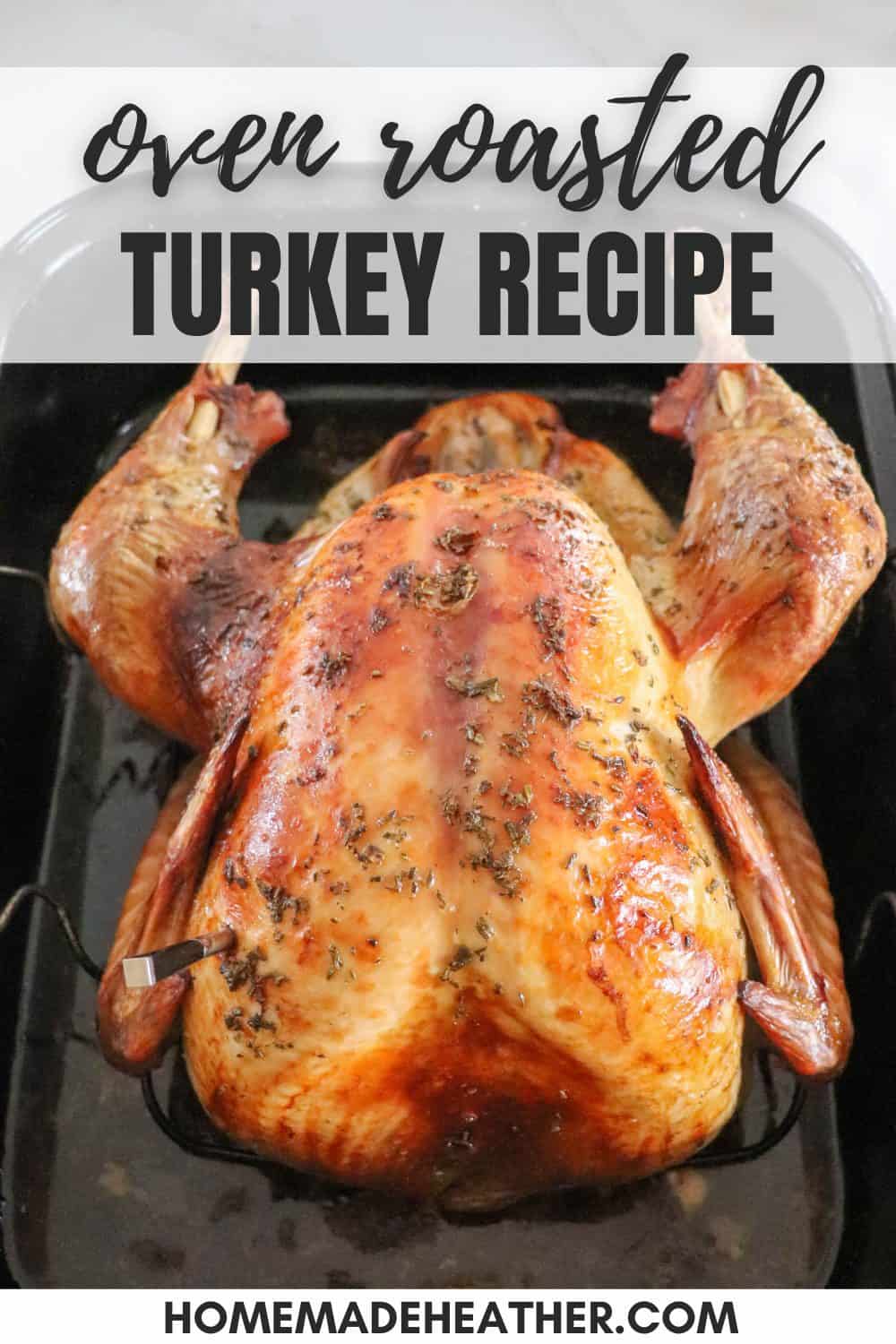 The Best Oven Roasted Turkey Recipe » Homemade Heather
