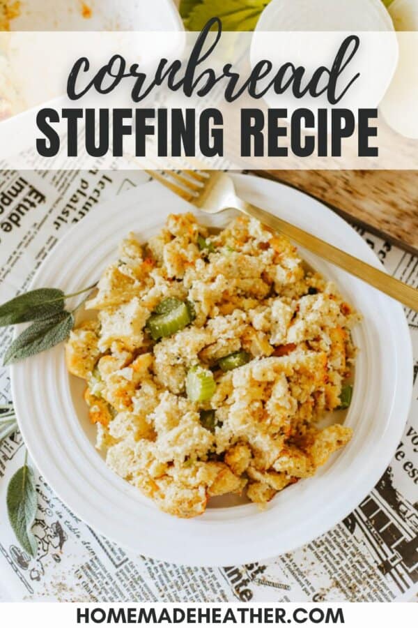 Cornbread Stuffing Recipe » Homemade Heather