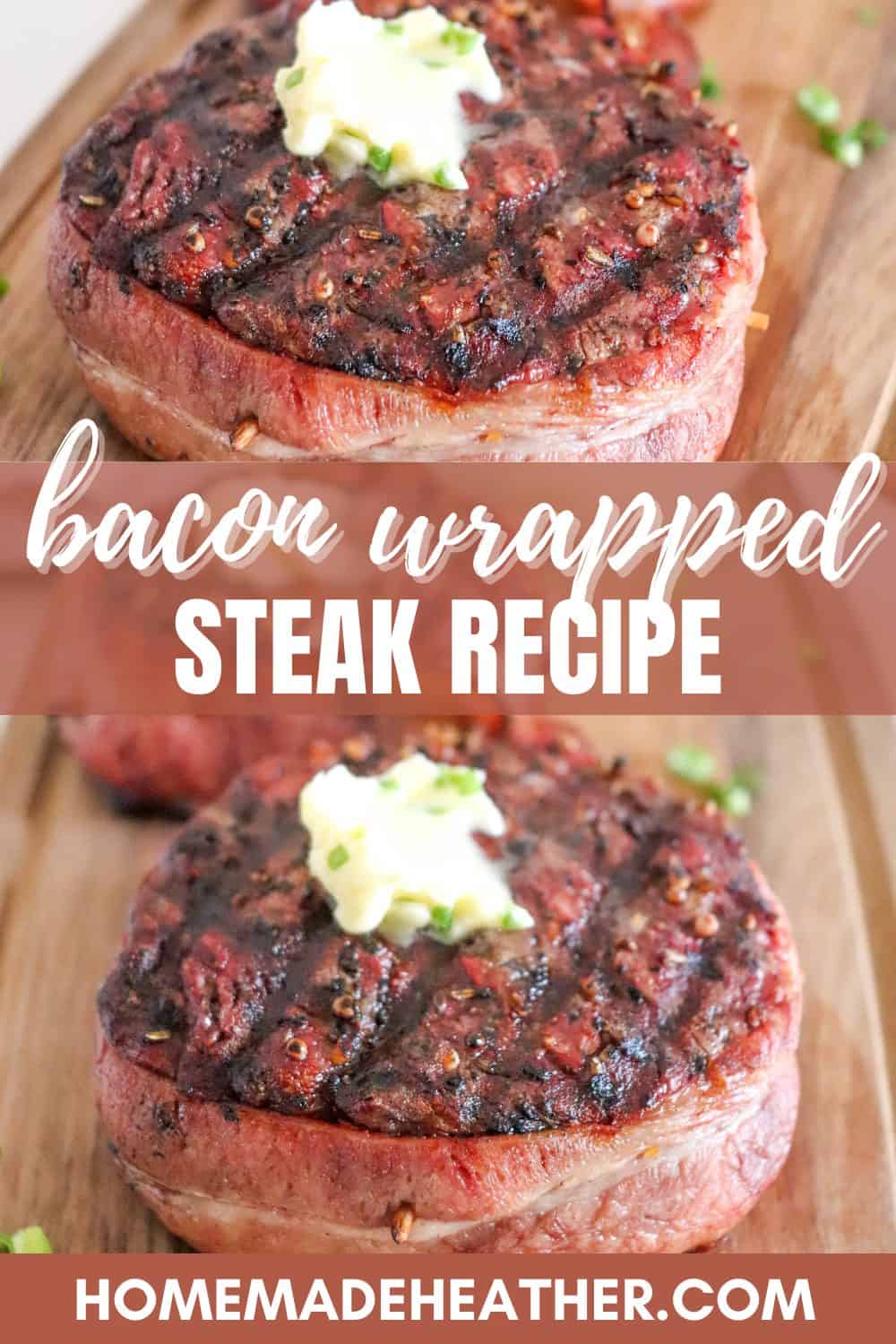 Bacon Wrapped Steak Recipe » Homemade Heather