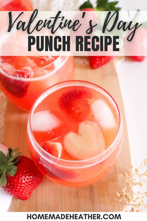 The Best Valentine's Day Punch Recipe » Homemade Heather